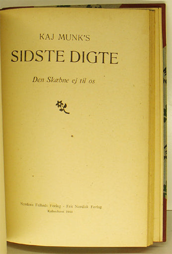 Kaj Munks sidste digte. Den Skæbne ej til os – Skrold Antikvariat